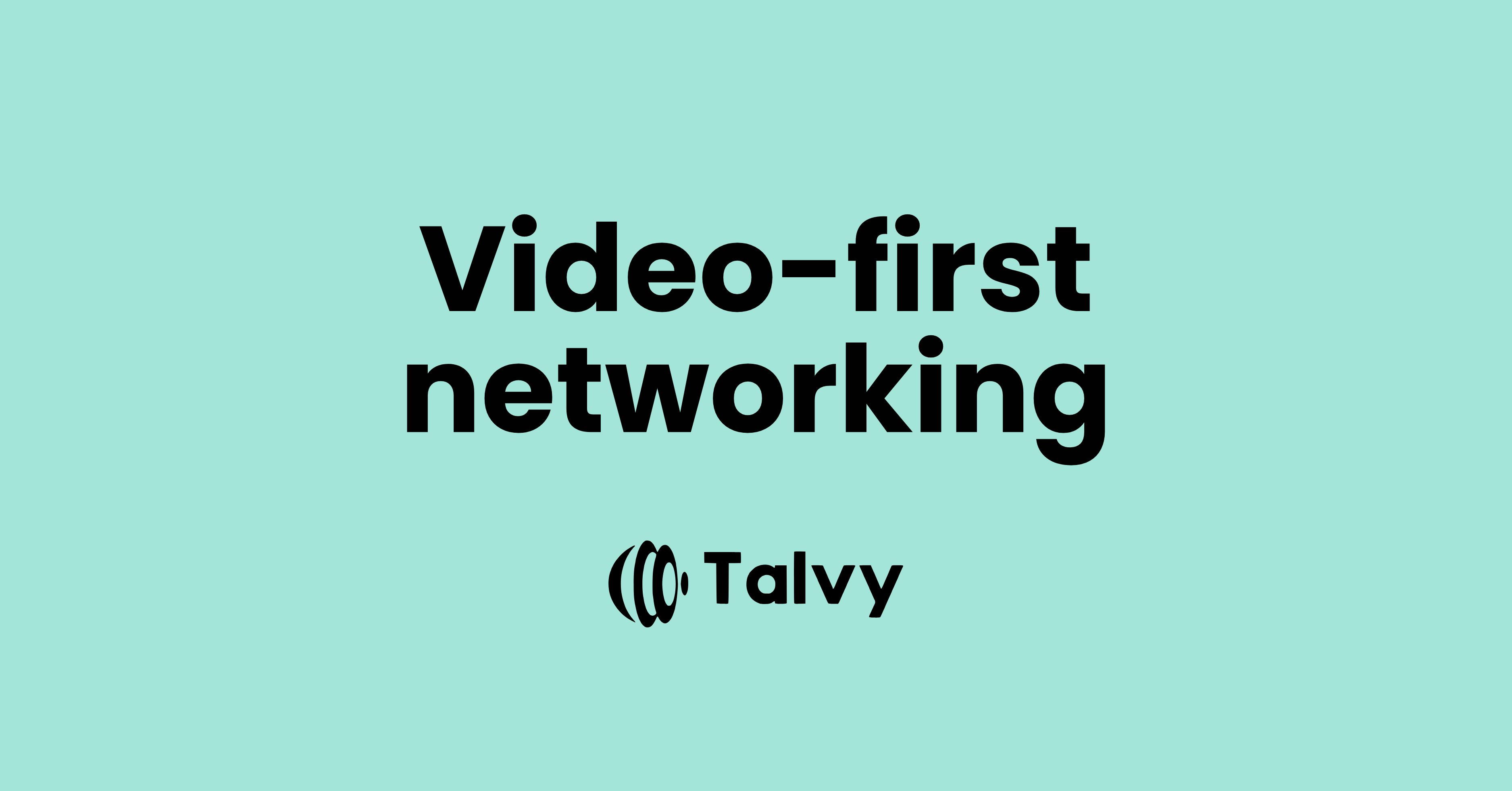 Talvy | Video-first networking